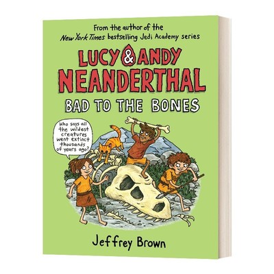 进口原版 露西和安迪章节故事书3 英文原版 LＵＣy & Andy Neanderthal 3 Bad to the Bones 英文版 Jeffrey Brown 进口英语原版