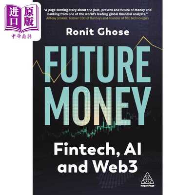进口原版 *未来货币 从金融科技到 Web3 英文原版 Future Money From Fintech to Web3 Ronit Ghose 金融与人工智能   Kogan Page