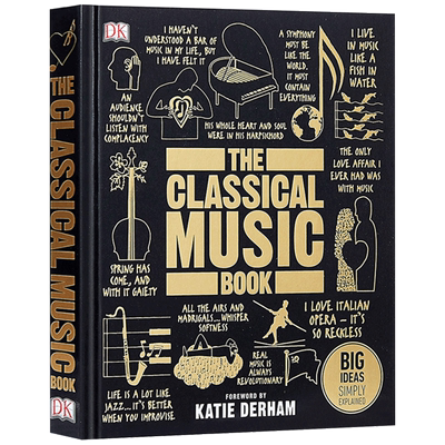 进口原版 DK古典音乐百科 人类的*百科丛书  英文原版 The Classical Music Book Big Ideas Simply Explained 全彩精装 百