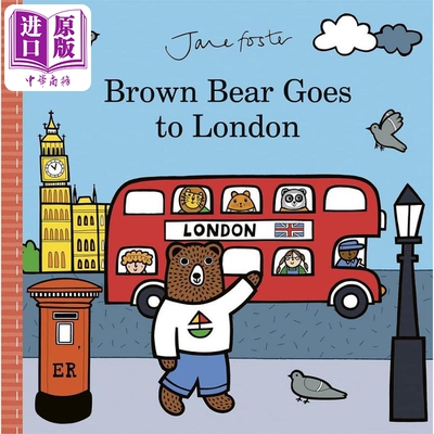 进口原版 *Jane Foster Brown Bear Goes to London 棕熊的伦敦之旅 英文原版儿童精装绘本 故事读物 4到6岁   Templar Publishing