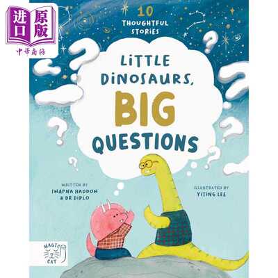 进口原版 *小恐龙大问题 10个待人处世的故事 Little Dinosaurs Big Questions 10 Thoughtful Stories 英文原版 儿   magic cat p
