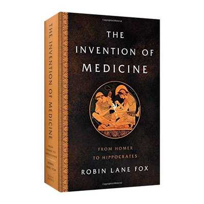 进口原版 英文原版 The Invention of Medicine 医学的发明 从荷马到希波克拉底 精装 英文版 Robin Lane Fox 进口英语原版书籍