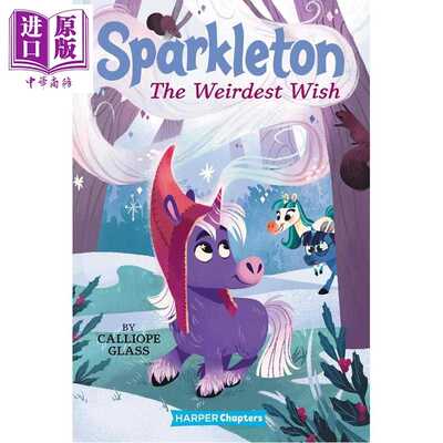 进口原版 *彩色章节书 独角兽的故事4 Sparkleton #4 The Weirdest Wish 英文原版 儿童章节书 精彩冒险故事 进口童   Harper Coll