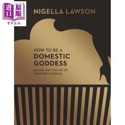 进口原版 *如何成为烹饪女神 How To Be A Domestic Goddess Baking and the Art of Cooking 英文原版 Nigella Law   Random Hous