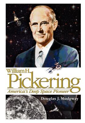 【预售】William H. Pickering: America's Deep Space Pioneer