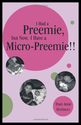 【预售】I Had a Preemie, But Now, I Have a Micro-Preemie!