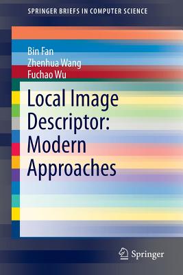 【预订】Local Image Descriptor: Modern Approaches