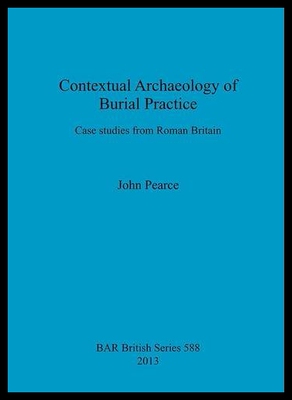 【预售】Contextual Archaeology of Burial Practice: Case S