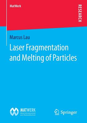【预订】Laser Fragmentation and Melting of P...
