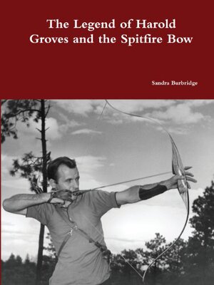 【预售】The Legend of Harold Groves and the Spitfire Bow ...