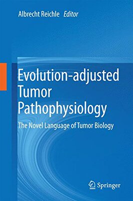 【预订】Evolution-adjusted Tumor Pathophysiology: