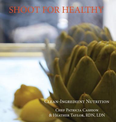 【预售】Shoot for Healthy: Clean-Ingredient ...