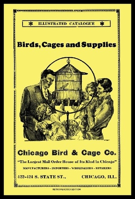 【预售】Chicago Bird & Cage Co. Illustrated Catalogue (Re