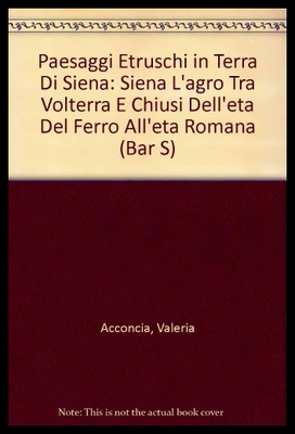 【预售】Paesaggi Etruschi in Terra Di Siena: Siena L Agro