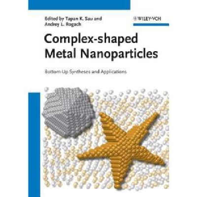 【预订】Complex-Shaped Metal Nanoparticles -...