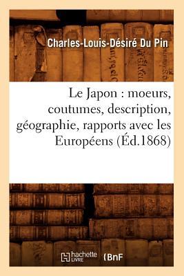 【预售】Le Japon: Moeurs, Coutumes, Description, Geogr...