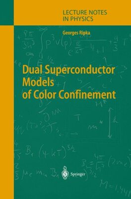 【预订】Dual Superconductor Models of Color ...