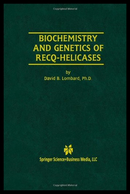 【预售】Biochemistry and Genetics of Recq-Helicases