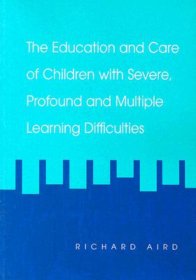 【预售】The Education and Care of Children with Severe...