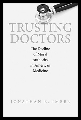【预售】Trusting Doctors: The Decline of Moral Authority