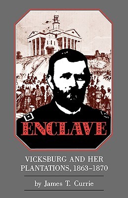 【预售】Enclave: Vicksburg and Her Plantations, 1863a1870