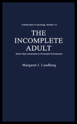 【预售】The Incomplete Adult: Social Class Constraints on