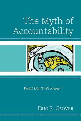 【预售】The Myth of Accountability: What Don't We Know?