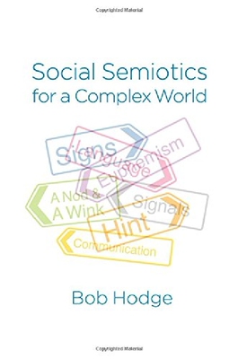 Social Semiotics for a Complex World...