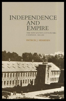 【预售】Independence & Empire: The New South's Cotton Mil