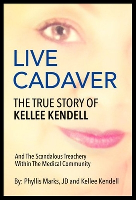 【预售】Live Cadaver: The True Story of Kellee Kendell an