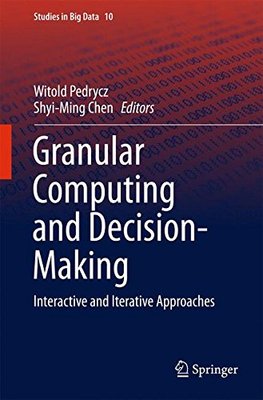 【预订】Granular Computing and Decision-Making