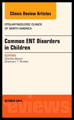 【预售】Common Ent Disorders in Children, an Issue of Oto