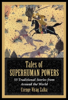 【预售】Tales of Superhuman Powers: 55 Traditional Storie