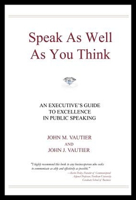 【预售】Speak as Well as You Think: An Executive's Guide