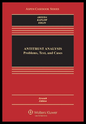【预售】Antitrust Analysis: Problems, Text, and Cases, Se