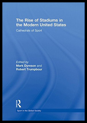 【预售】The Rise of Stadiums in the Modern United States: