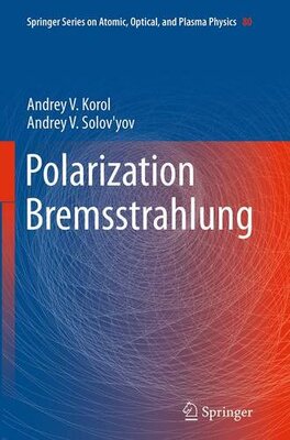 【预订】Polarization Bremsstrahlung