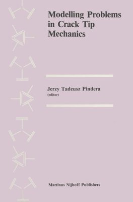 【预订】Modelling Problems in Crack Tip Mech...