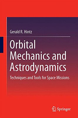 【预售】Orbital Mechanics and Astrodynamics: Technique...