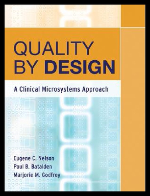 【预售】Quality by Design: A Clinical Microsystems Approa