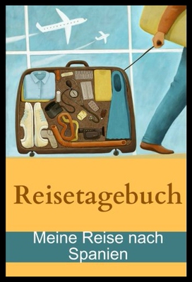 【预售】Reisetagebuch - Meine Reise Nach Spanien