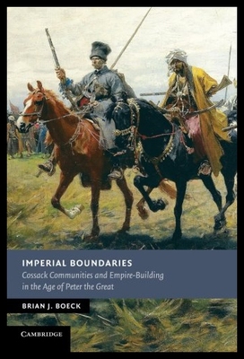 【预售】Imperial Boundaries: Cossack Communities and Empi