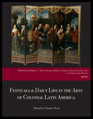 【预售】Festivals and Daily Life in the Arts of Colonial