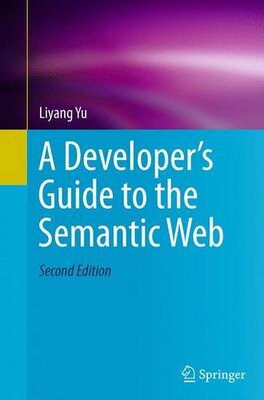 【预订】A Developer S Guide to the Semantic Web