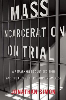 【预售】Mass Incarceration on Trial: A Remarkable Cour...