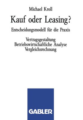 【预售】Kauf Oder Leasing?: Entscheidungsmodell Fur Di...