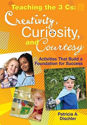 【预售】Teaching the 3 CS: Creativity, Curiosity, and Cou...