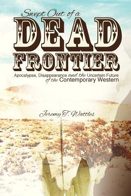【预售】Swept Out of a Dead Frontier: Apocalypse, Disa...