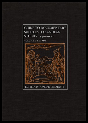 【预售】Guide to Andean Documentary Sources, 1530-1900 Se