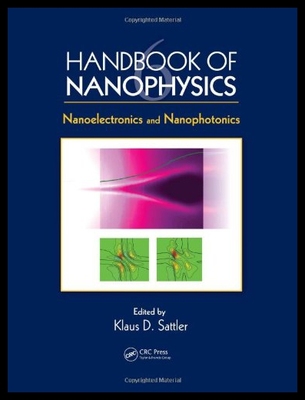 【预售】Handbook of Nanophysics: Nanoelectronics and Nano